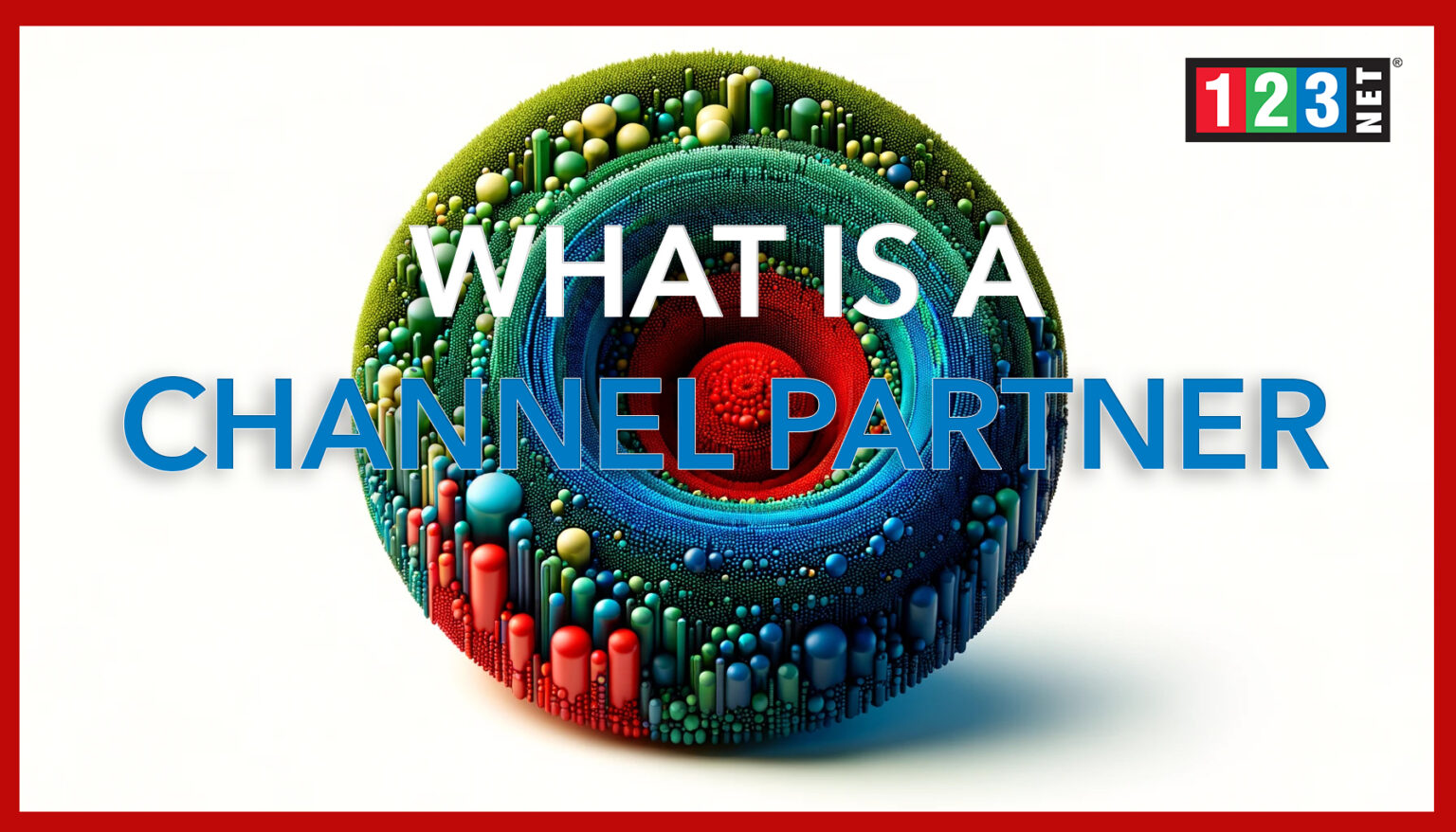 What is a Channel Partner - 123NET