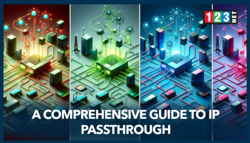 Understanding IP Passthrough: A Complete Overview - 123NET