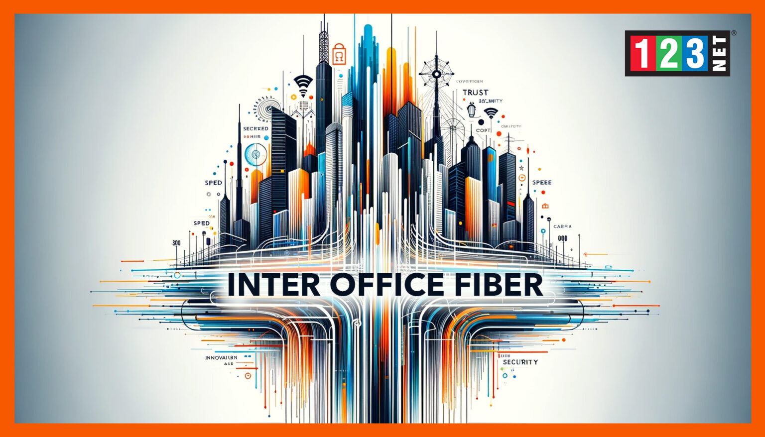 Inter Office Fiber: Revolutionizing Corporate Connectivity - 123NET