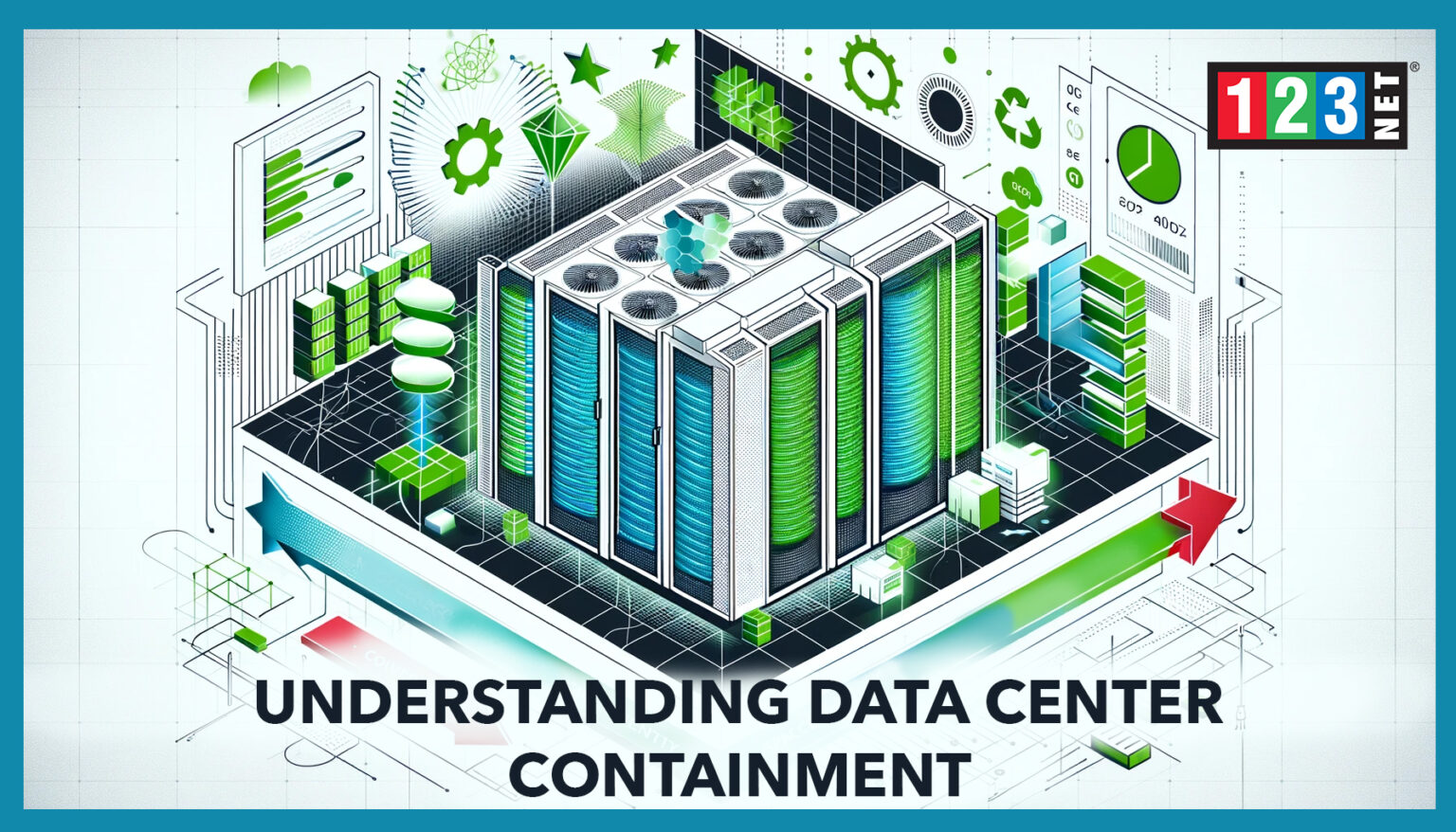 Understanding Data Center Containment: A Comprehensive Guide - 123NET