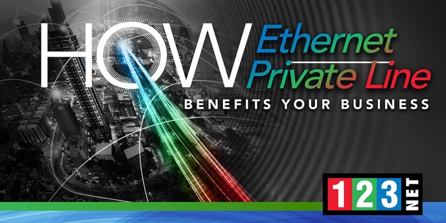 Ethernet Private Lines Benefit Businesses With Better Connectivity