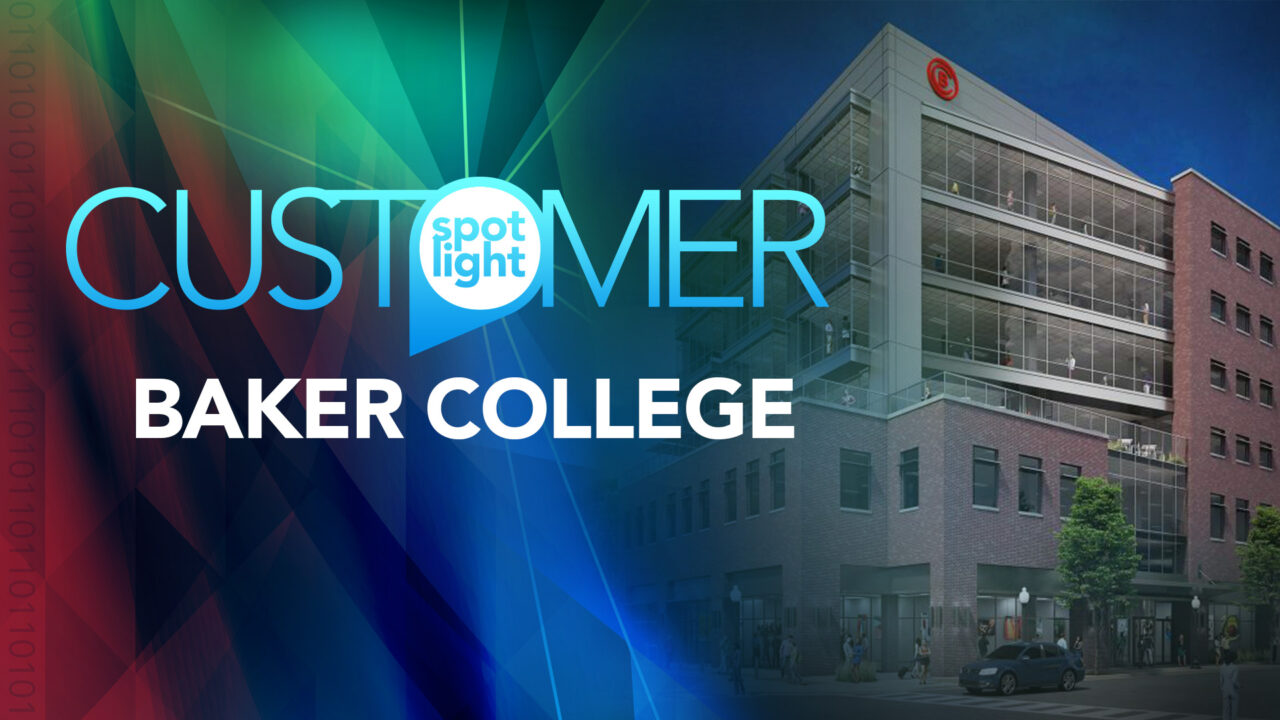 Customer Spotlight - Baker College - 123NET