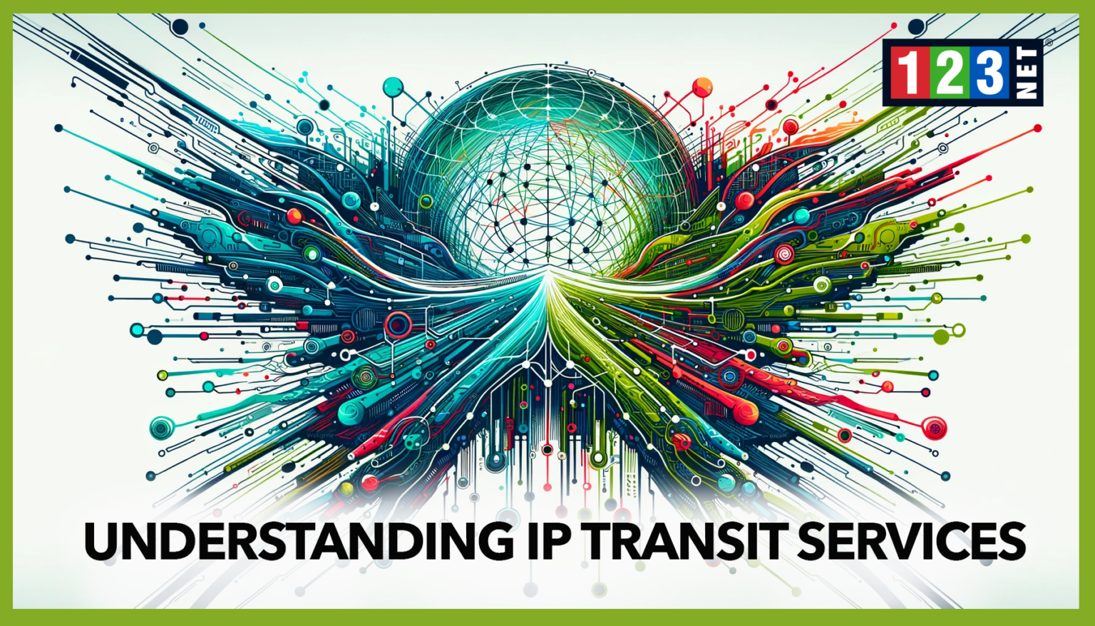 Understanding IP Transit Services - 123NET
